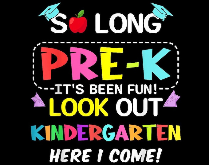 So Long Pre-k, Kindergarten Here I Come PNG | Pre-k Graduation Digital ...