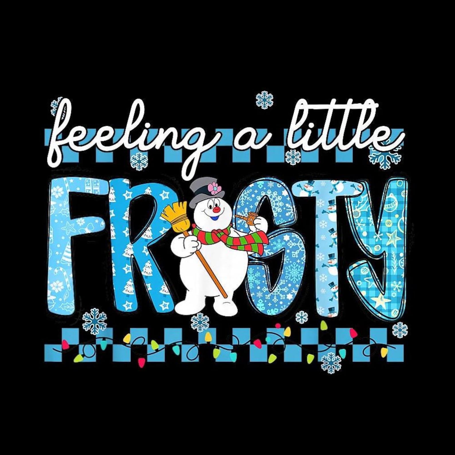 Feeling a Little Frosty Png, Cute Winter Snowman Design, Holiday Frosty ...