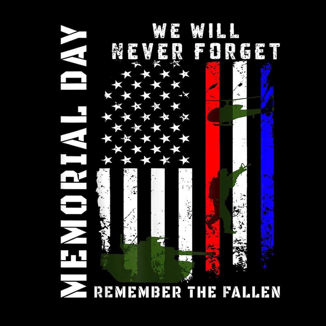 Remember the Fallen PNG, Memorial Day We Will Never Forget, Military ...