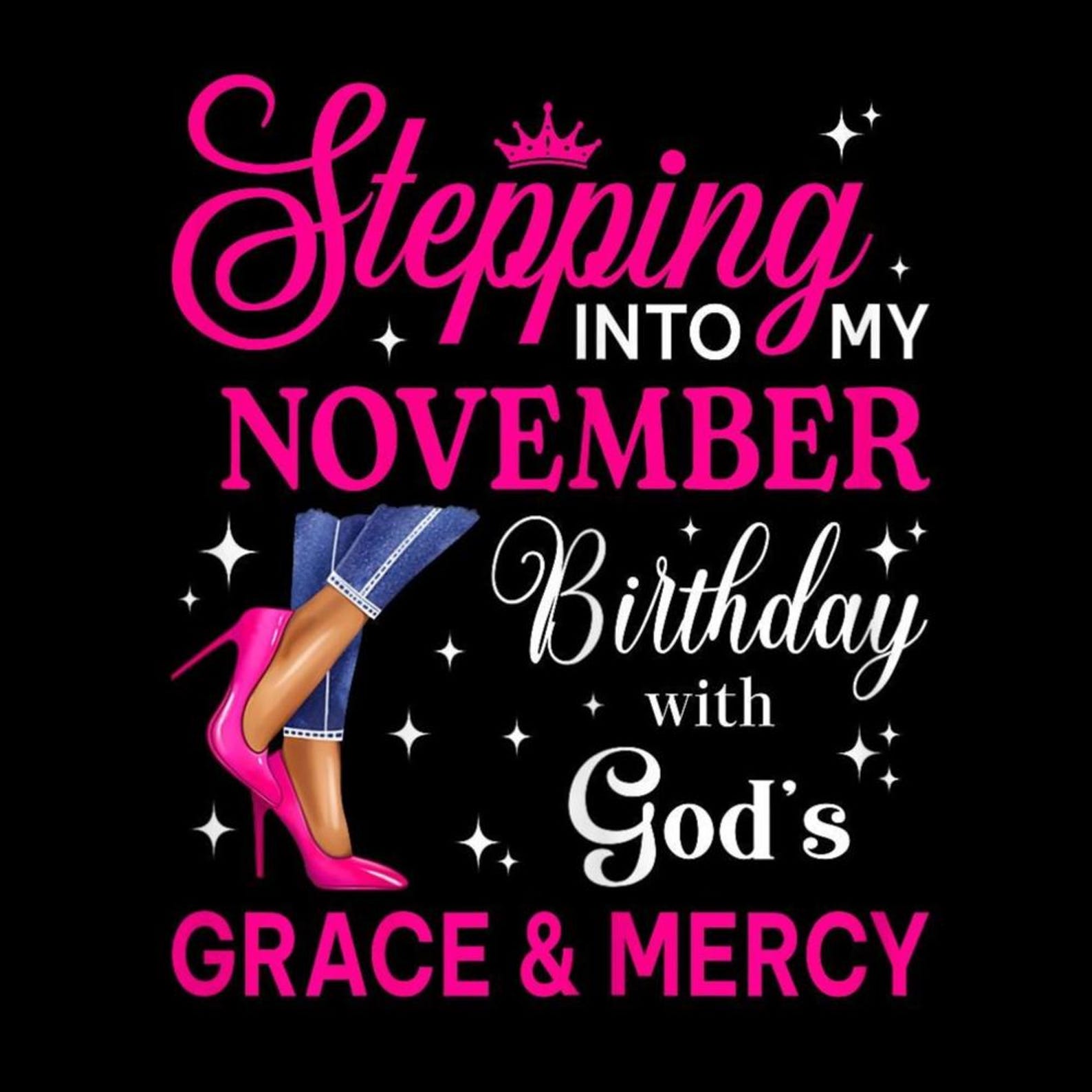 Stepping Into My November Birthday PNG, Funny November Birthday Girl ...