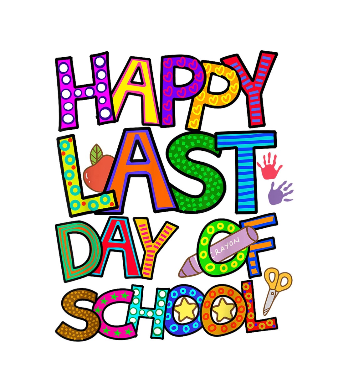 Happy Last Day of School PNG, Teacher Summer Break Design, End of ...