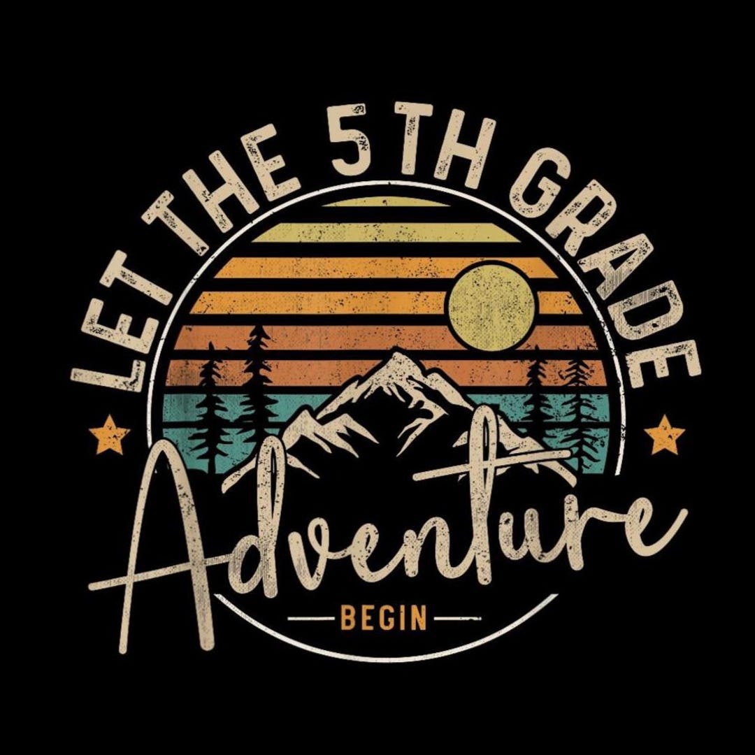 Let the 5th Grade Adventure Begin PNG, Back to School Sublimation, 5th ...
