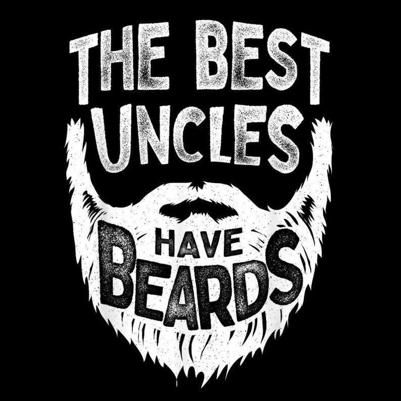 Best Uncles Have Beards PNG, Funny Uncle Gift Sublimation, Bearded Man ...