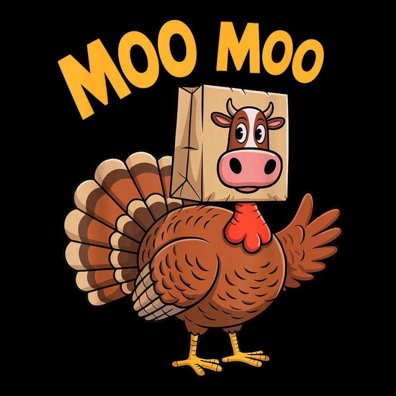 Turkey Moo Thanksgiving PNG, Funny Cow Turkey Quote, Kids & Family ...