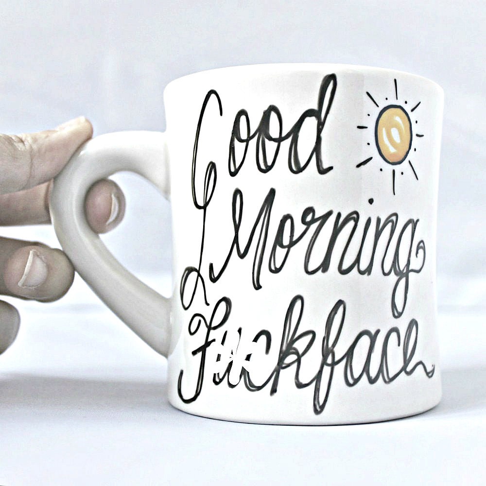 Good Morning Funny Mug Sarcasm Coffee Cup Good Morning Etsy