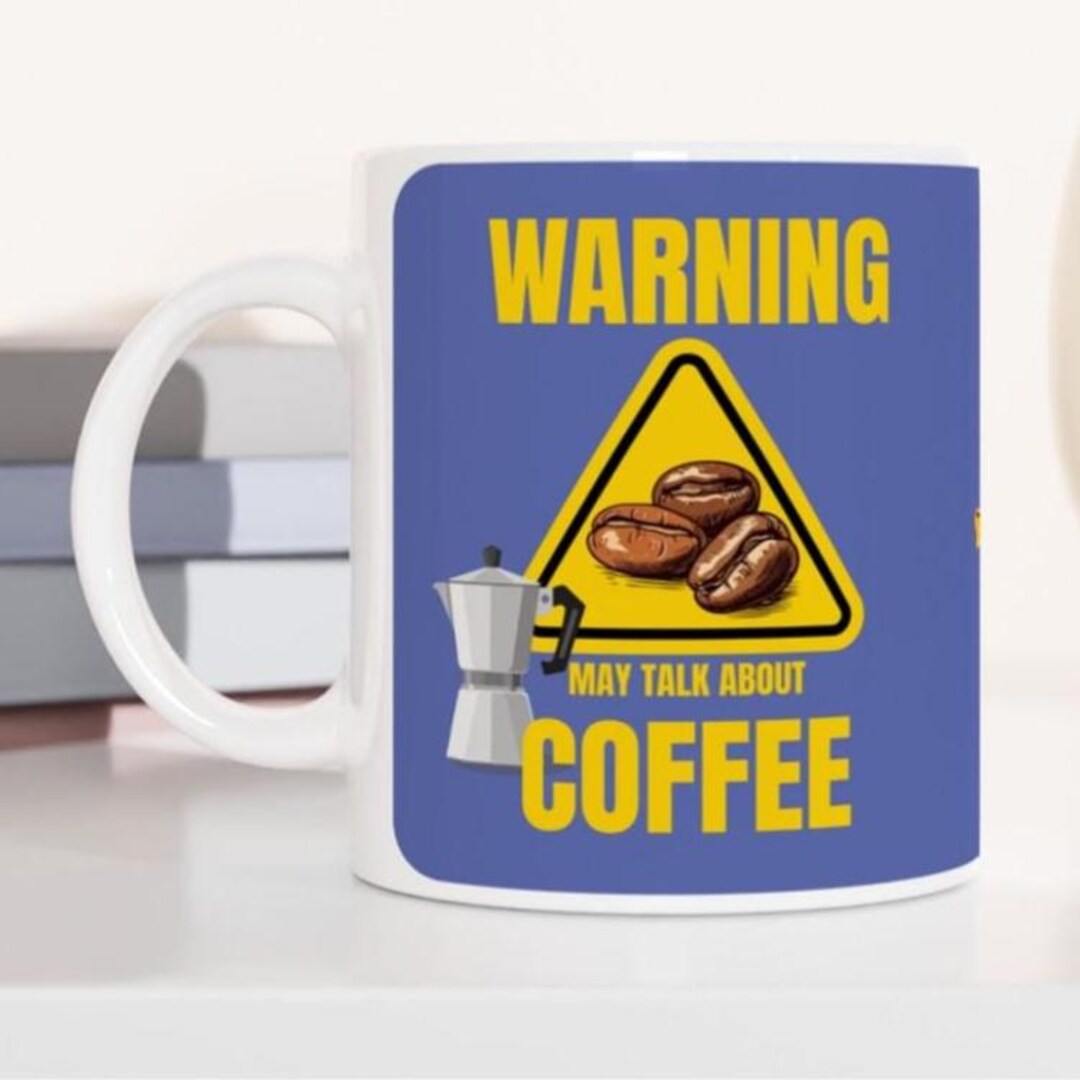 Coffee Lover Mug – Warning May Talk About Coffee Design (11oz) - Etsy