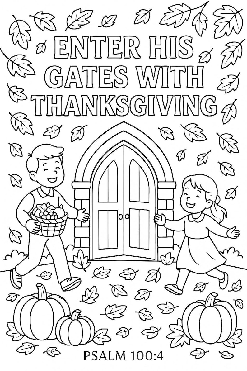 Enter His Gates With Thanksgiving Coloring Page | Psalm 100:4 Christian ...