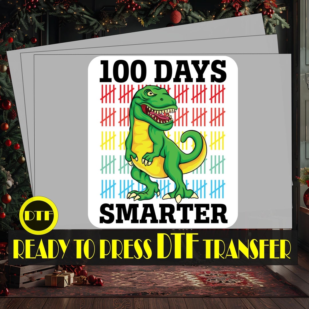100 Days Smarter DTF, Back to School, 100th Day of School, Ready to Press DTF Transfer, 100 Days ...