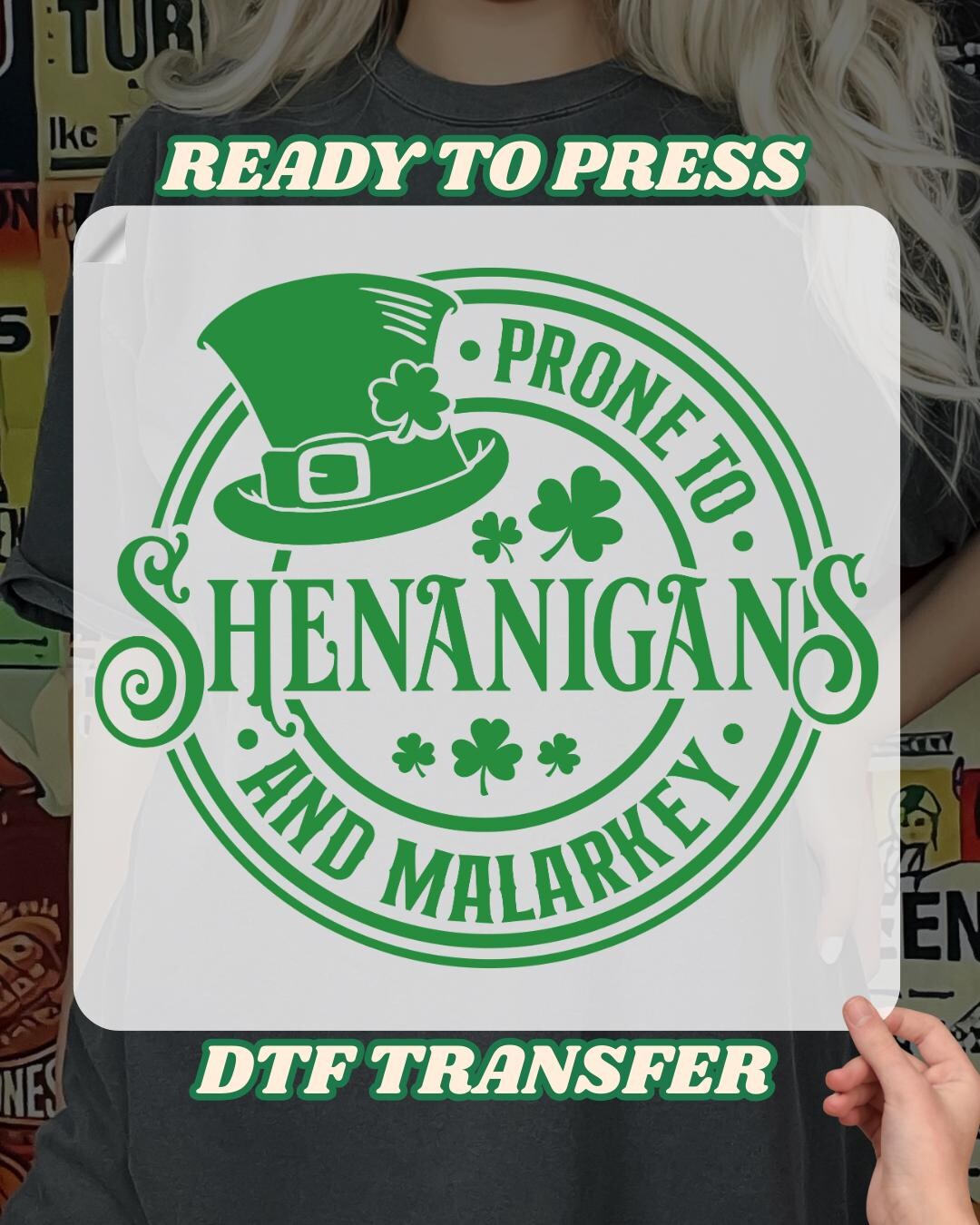 Prone to Shenanigans Ready to Press, Shamrock Clover Heat Transfer ...