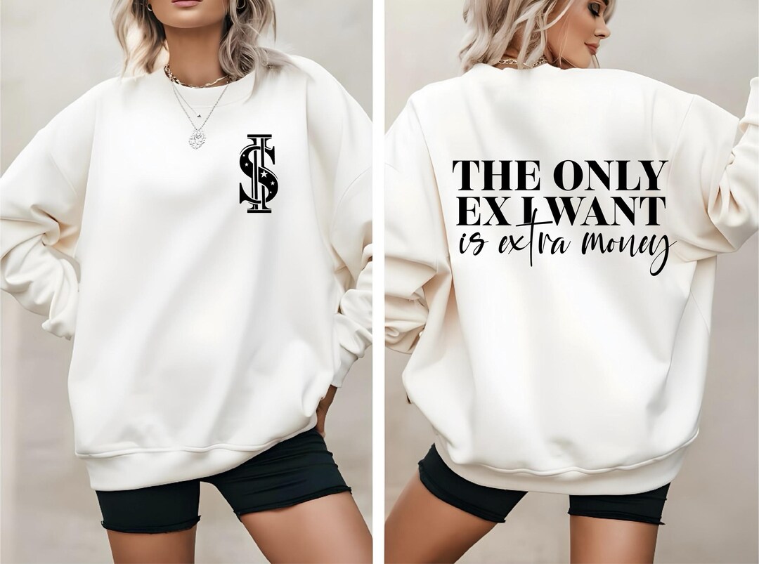 The Only Ex I Want is Extra Money Svg, Sarcastic Svg, Funny Quotes Svg ...