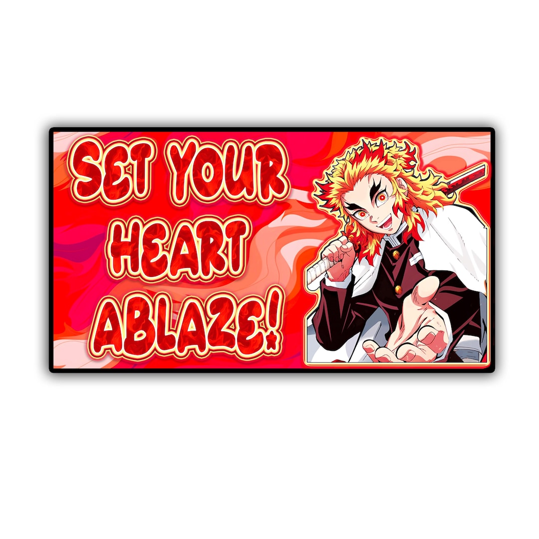 Set Your Heart Ablaze Rengoku Hashira Holographic Sticker, Anime Quote ...