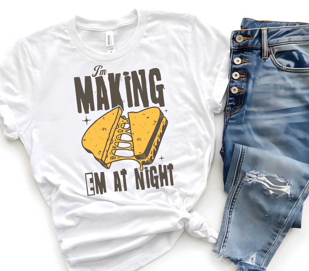 Funny im Not Making Them at Night Grilled Cheese, Shane Gillis Shirt ...