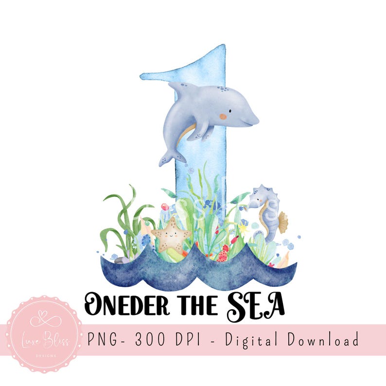 Under the Sea 1st Birthday PNG, Number ONE Sublimation Design, Ocean ...
