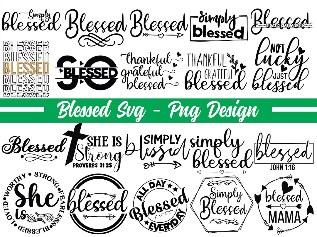 Blessed SVG Bundle, Simply Blessed Svg, Blessed Svg, Blessed Cut File ...