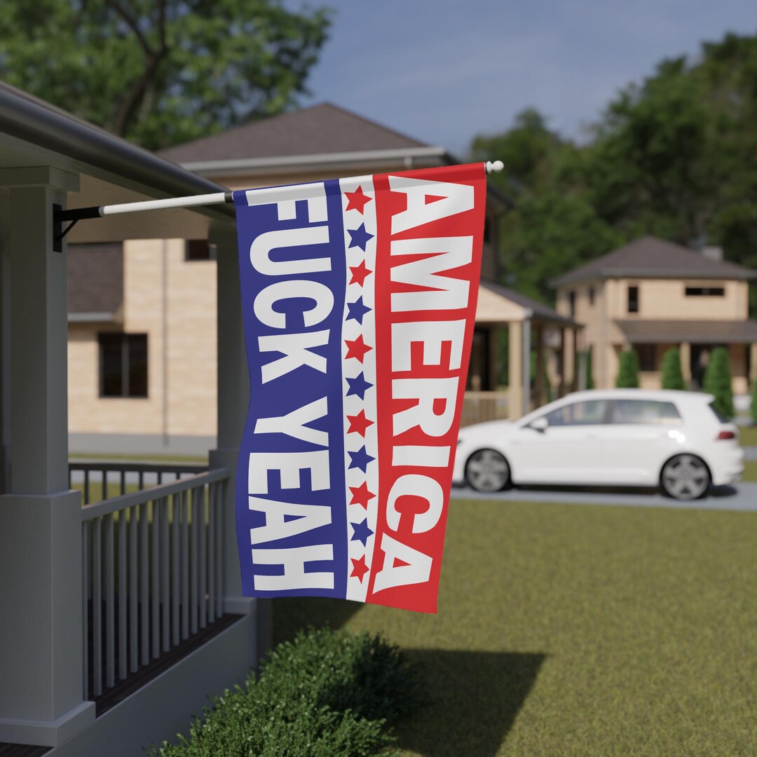 America Fuck Yeah Porch Flag - Bold Patriotic Outdoor Banner - Etsy