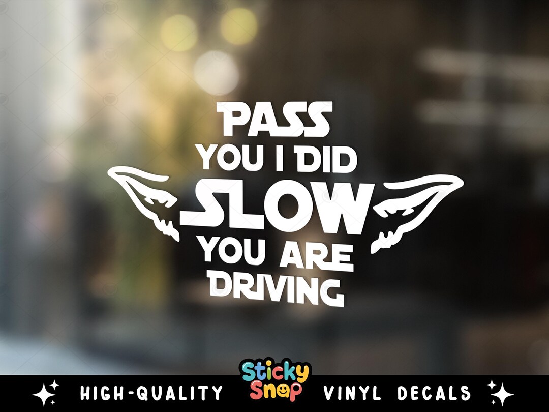 Pass You I Did Car Decal, Funny Vinyl Car Window Decal, Star Wars ...