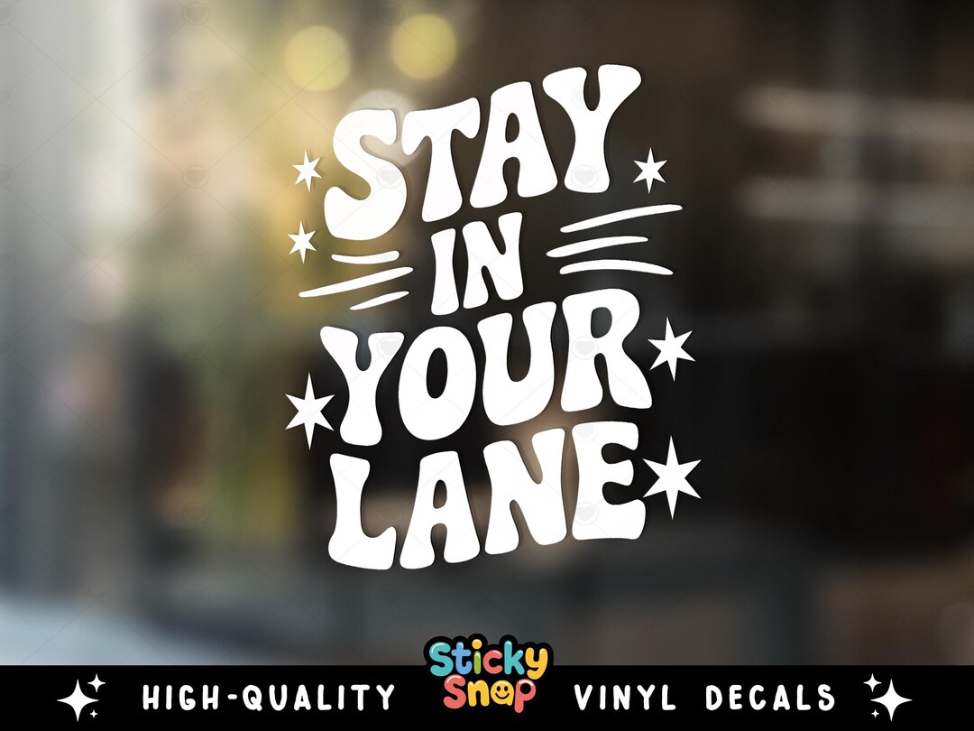 Stay in Your Lane Car Decal, Funny Vinyl Decal, Aggressive Driver Car ...