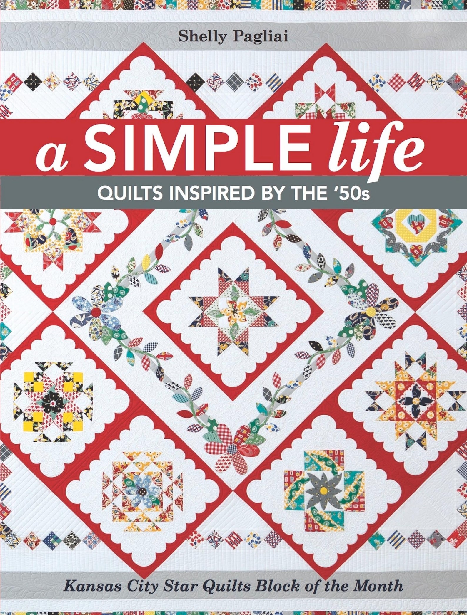 A Simple Life: Quilts Inspired by the '50s Quilting Pattern Book (with ...