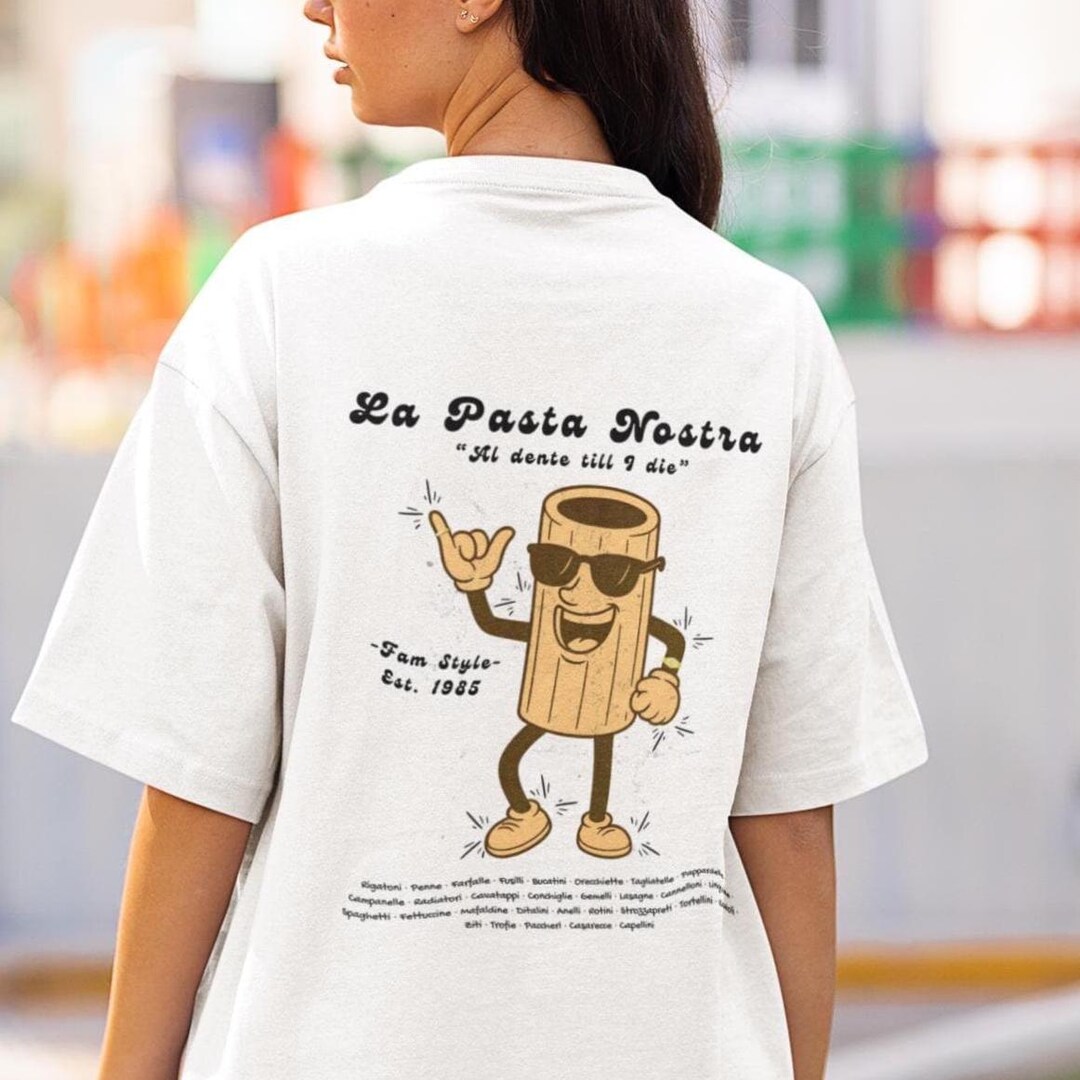 La Pasta Nostra Oversized T-shirt – Funny Italian Food Shirt – Rigatoni ...