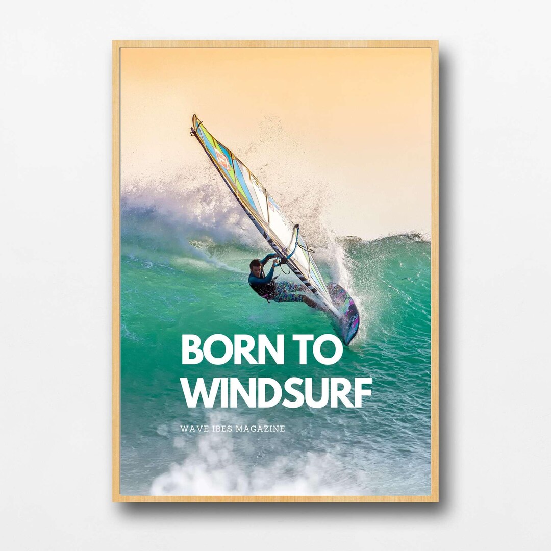 Windsurfing Poster, Born to Windsurf Print, Visual Statement Print ...