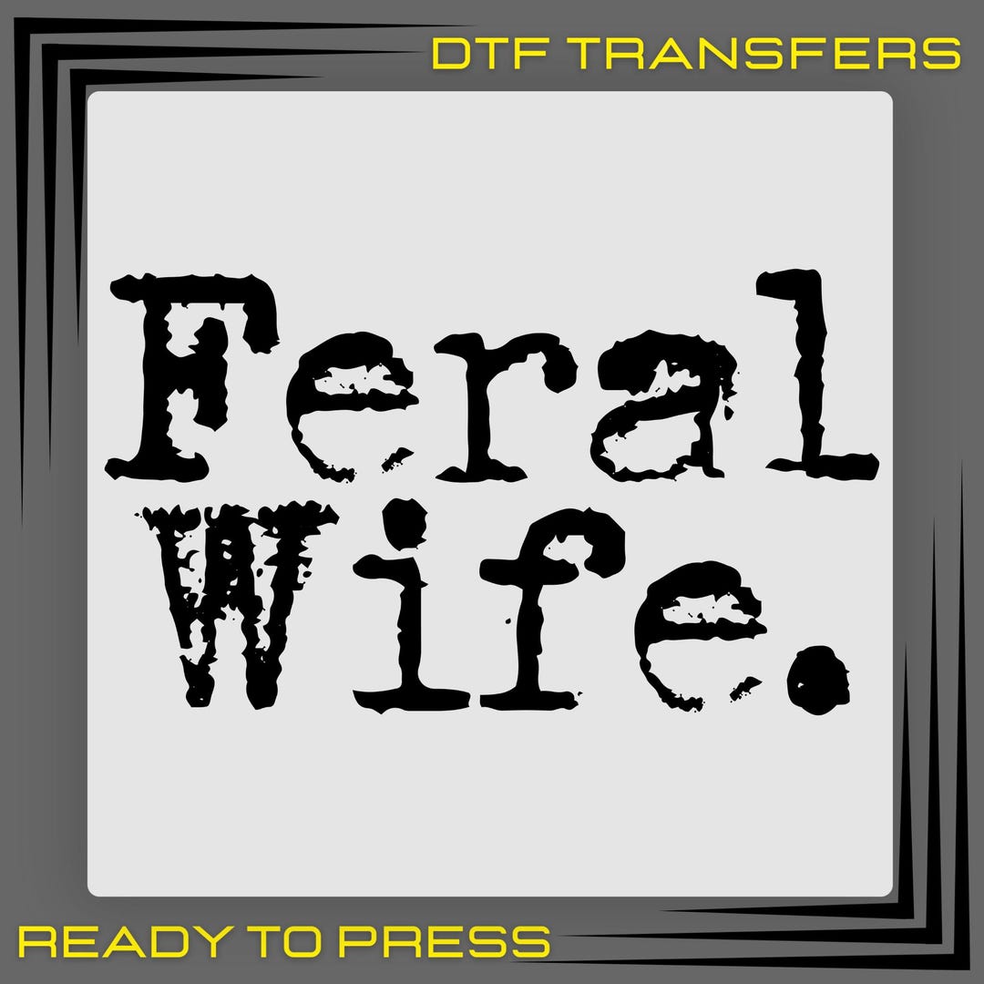 Feral Wife DTF Transfers, Retro Typewriter Ready to Press, Distressed DTF Print, Vintage Shirt ...