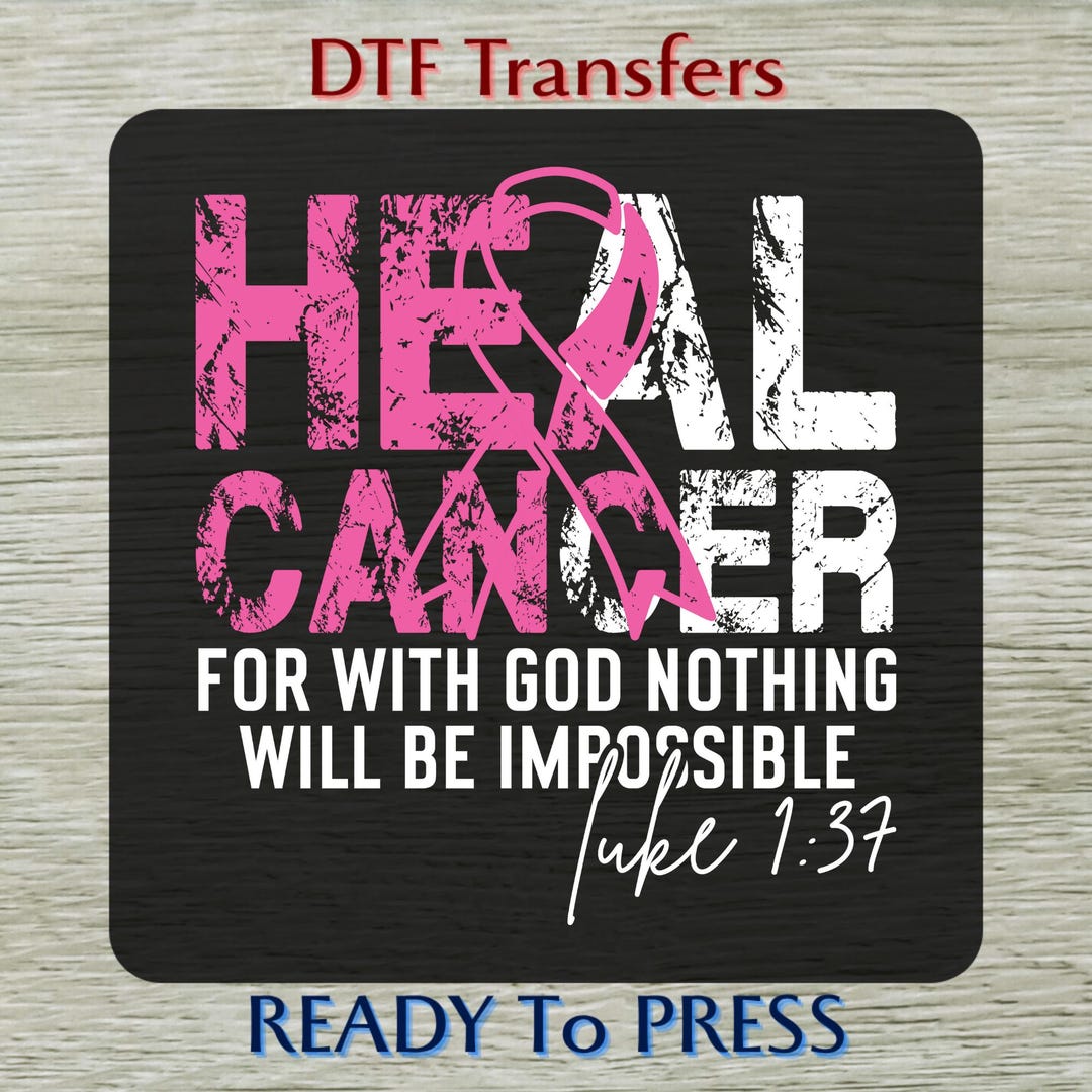Heal Cancer Pink Ribbon DTF Transfer, Christian Faith Cancer Awareness ...