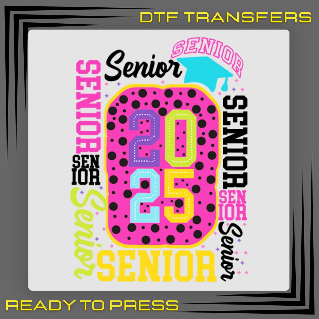 Senior 2025 DTF Transfers, Colorful Senior Ready to Press, Graduation ...
