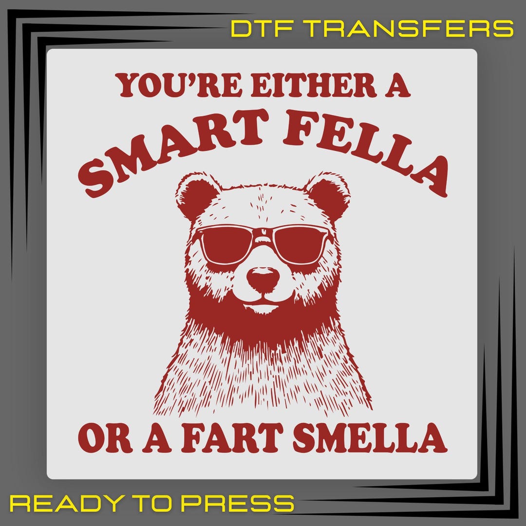 You’re Either a Smart Fella or a Fart Smella Ready to Press, Retro ...