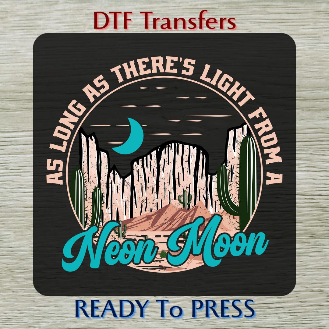Neon Moon DTF Transfer, Western Desert Cactus Ready to Press - Etsy