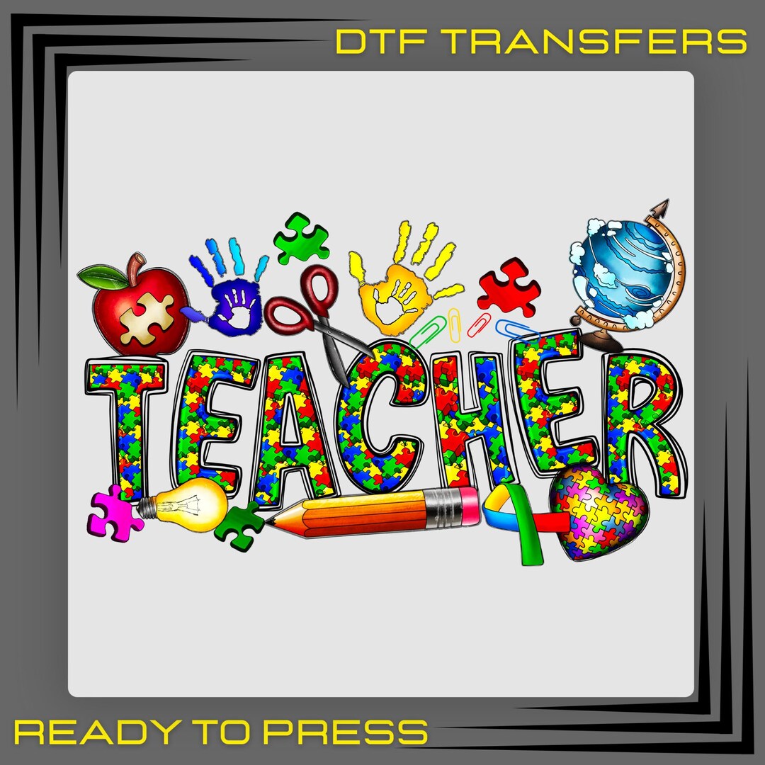 Autism Teacher DTF Transfers, Autism Awareness Ready to Press, Autism ...