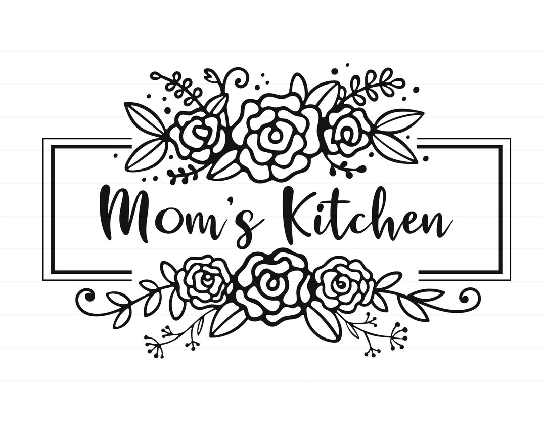Moms Kitchen SVG PNG Cut File for Cricut, Glowforge, Png for Gift ...