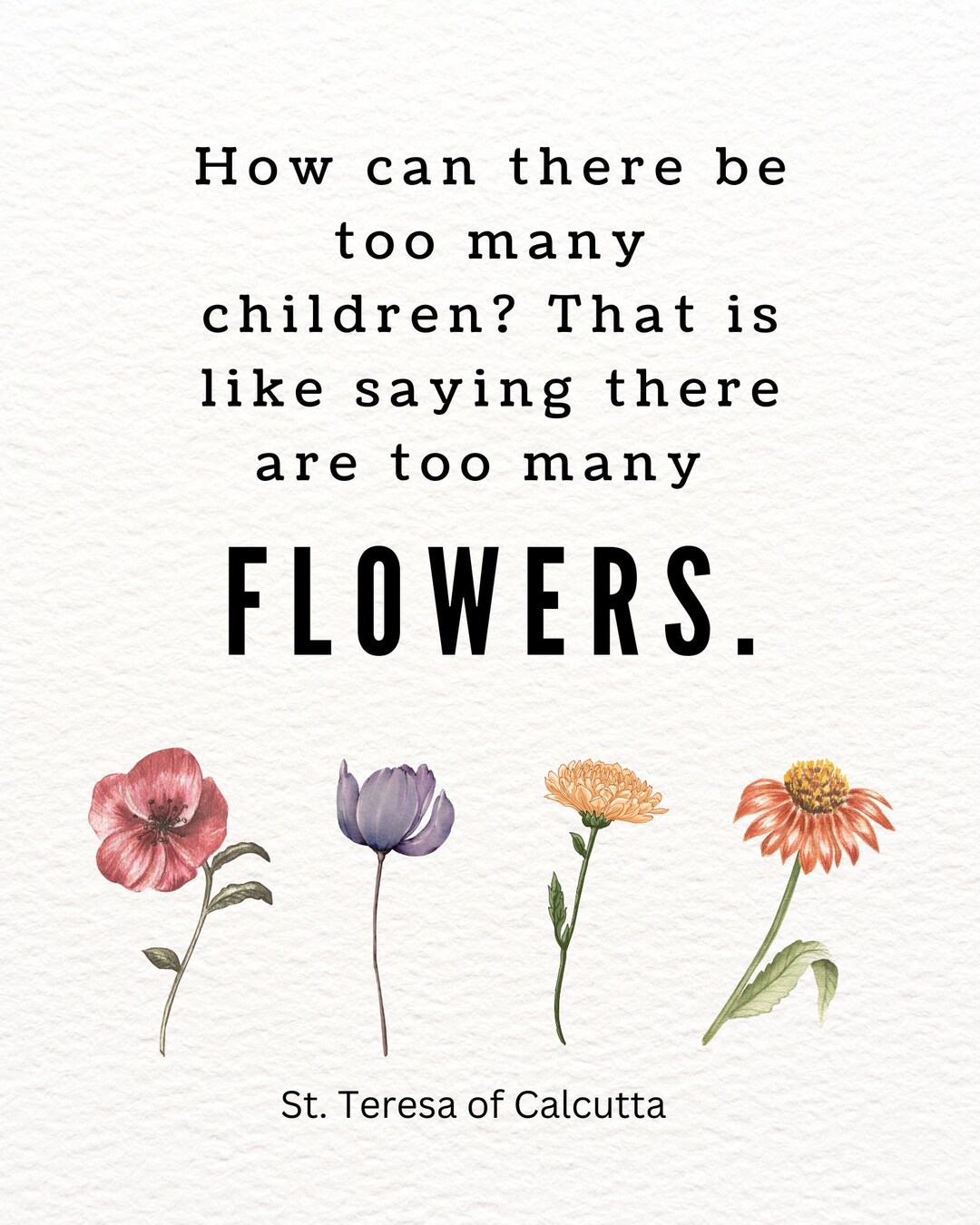 How Can There Be Too Many Flowers: St. Teresa of Calcutta Printable ...