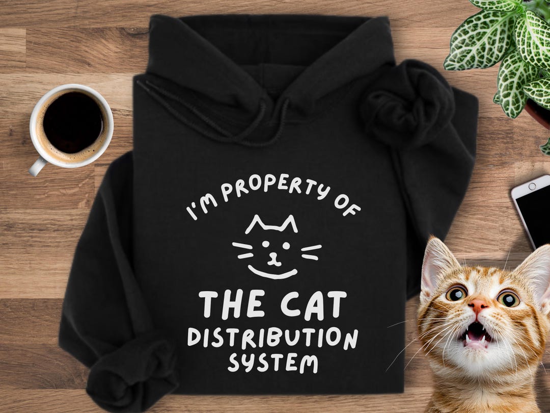 Cat Distribution System Hoodie, Funny Meme Cat Lover Sweatshirt, Unisex ...