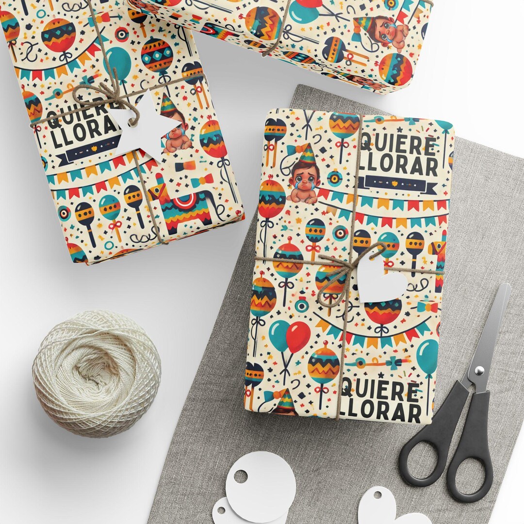 Wrapping Papers, Funny Mexican Birthday Gift Wrap With quiere Llorar ...