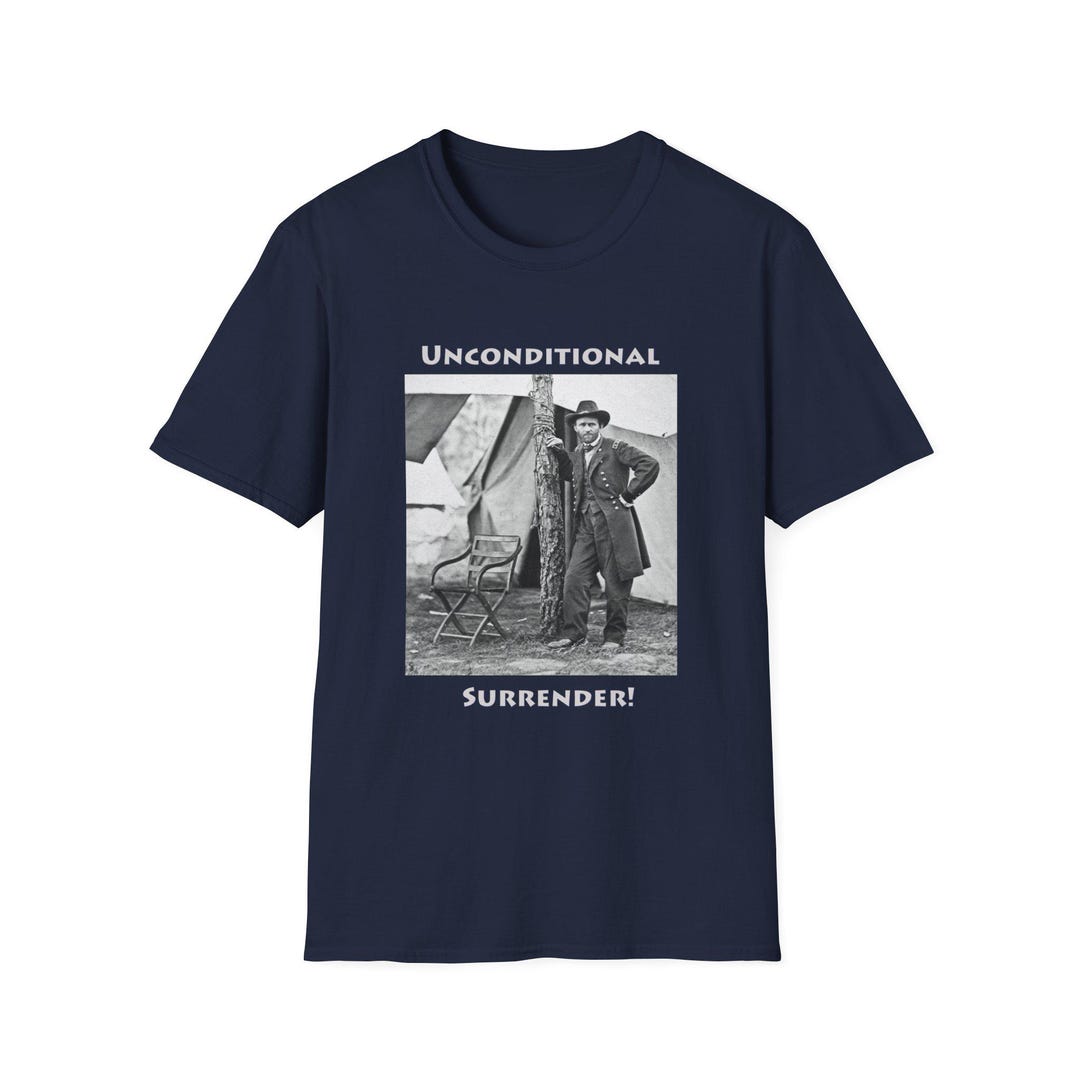 Ulysses S. Grant Unconditional Surrender Civil War T-shirt - Etsy