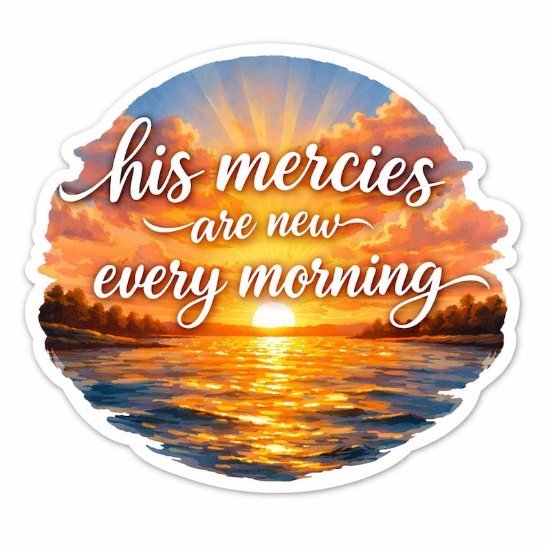 His Mercies Are New Every Morning Christian Sunrise Sticker | Faith ...