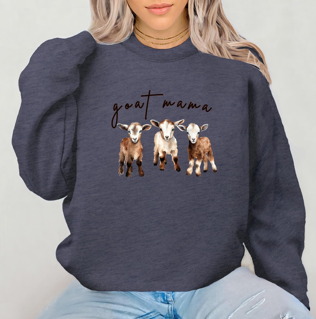 Goat Mama Sweatshirt, Cute Goat Sweat Shirt, Farm Sweatshirt, Farm ...
