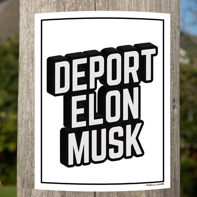 Printable Sign - Deport Elon Musk - Anti-billionaire Flyer Download ...