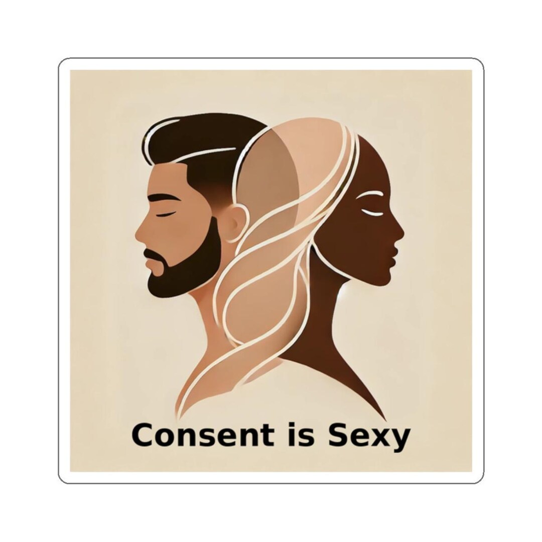 Stickers consent is Sexy Man Woman Sticker, Empowerment Decal, Feminism ...
