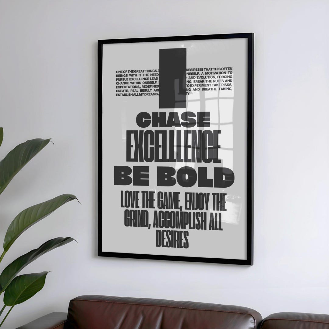 Chase Excellence Be Bold Motivational Business Wall Art, Enjoy the ...