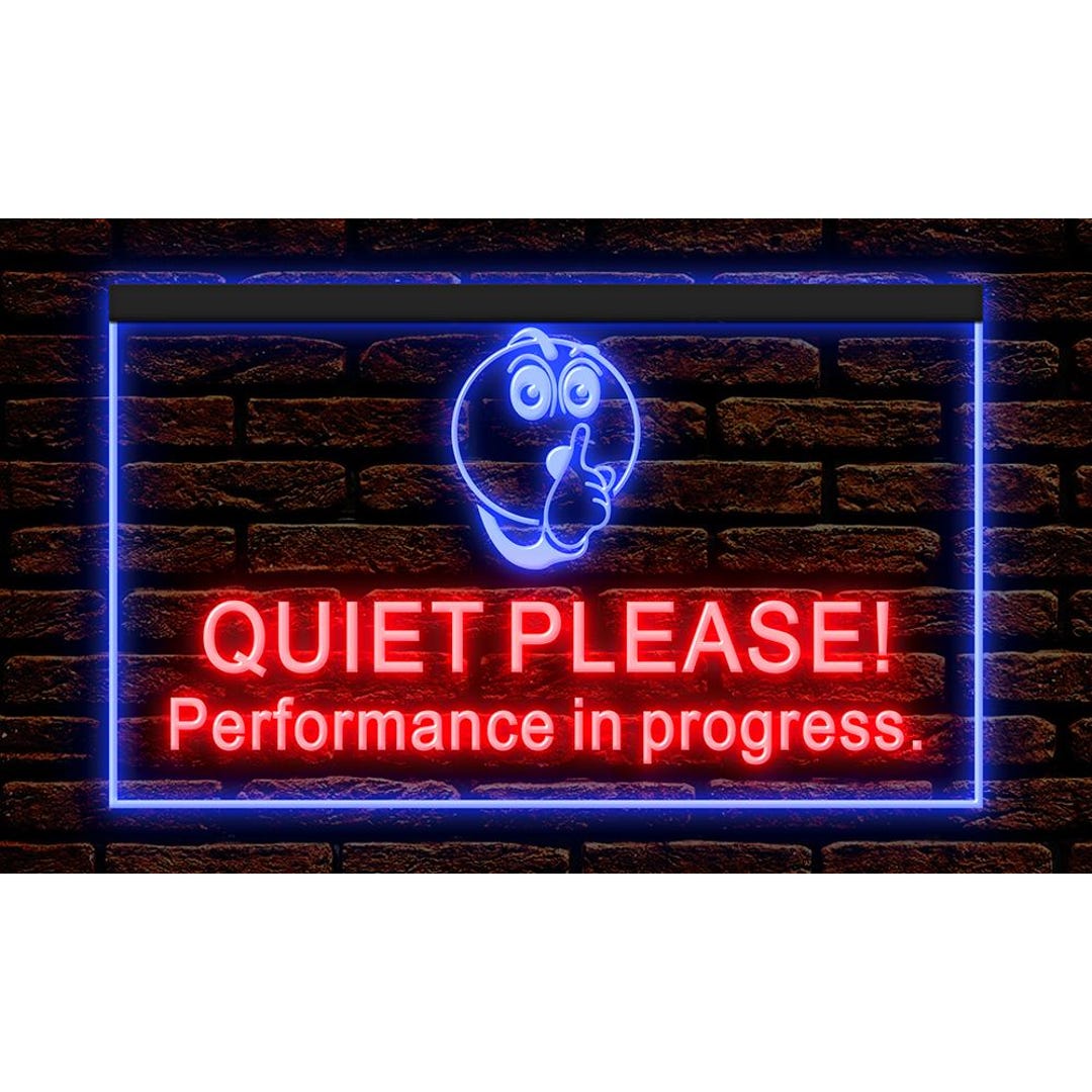 Quiet Please Performance in Progress Silence Office Neon Sign ...