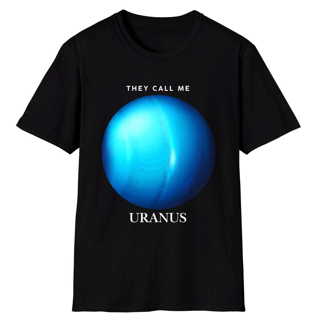 Funny Uranus T-shirt - Quirky Planet Tee for Astronomy Lovers, Gift for ...