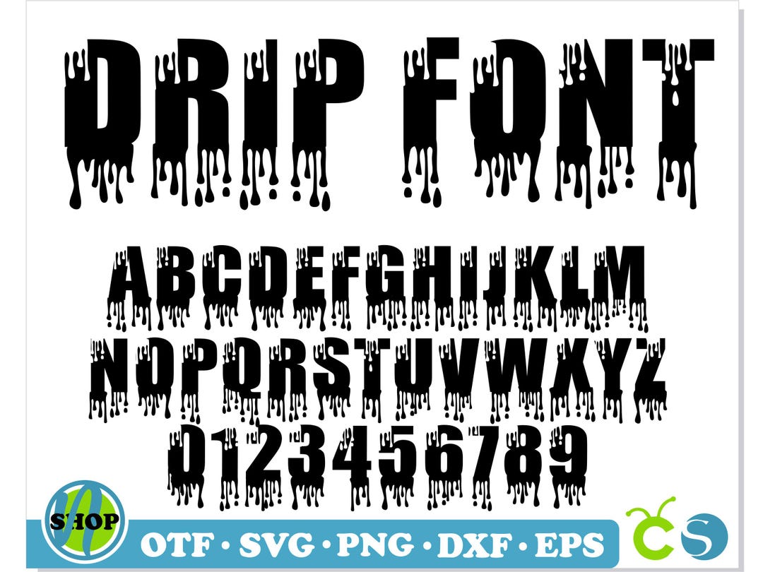 Drip Font TTF, Dripping Font SVG, Dripping Font PNG, Drip Font Svg ...