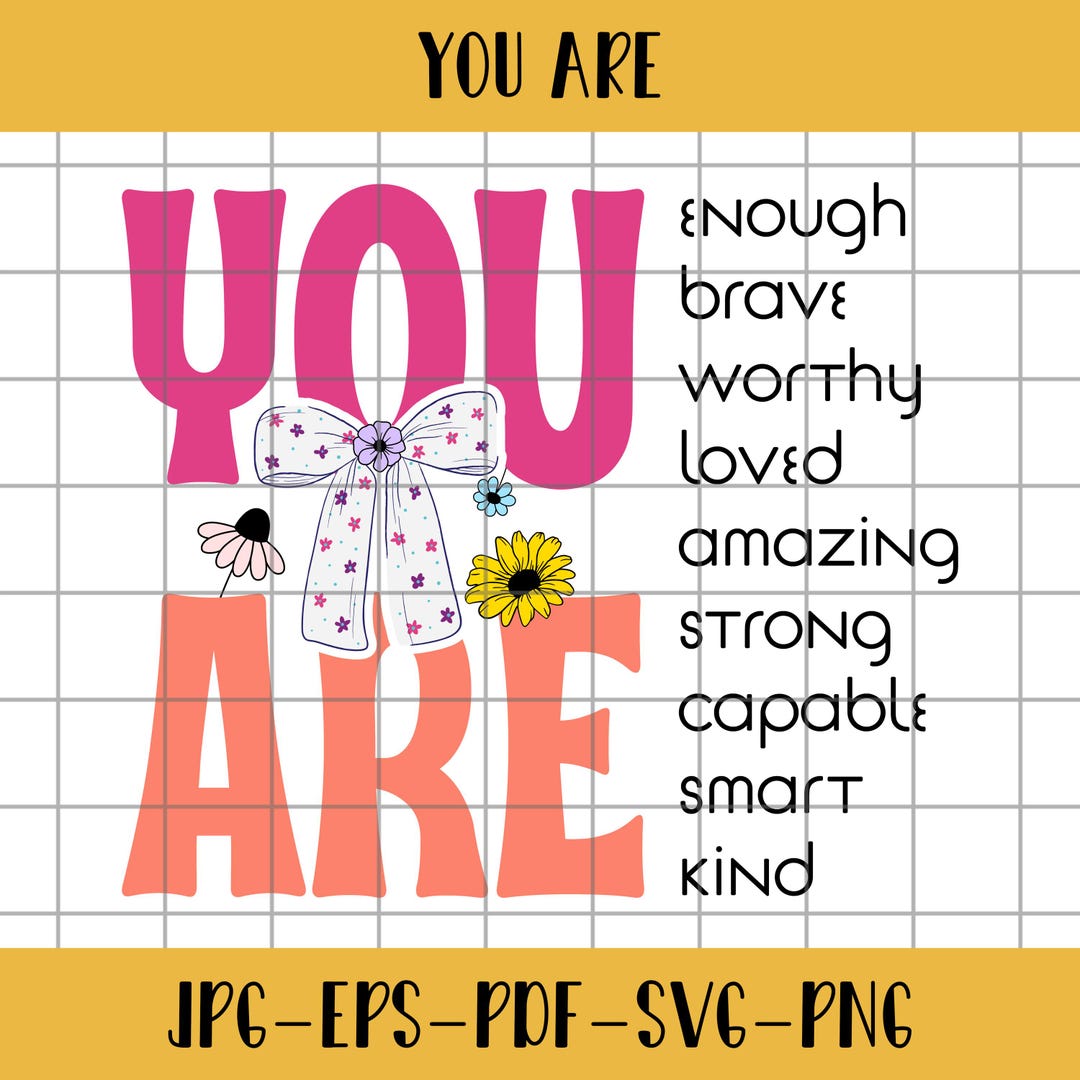 You Are Svg, Inspirational Svg, Affirmation Svg, Self Worth Svg, Self ...