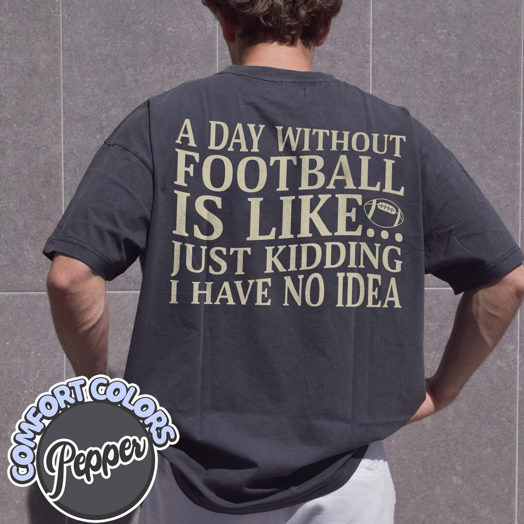 Funny Football Shirt, Sarcastic Comfort Colors Tee - Etsy
