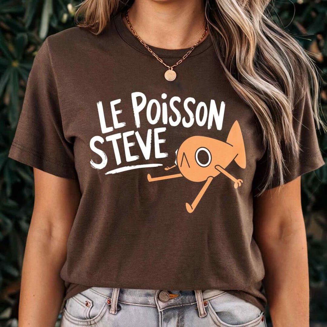 Le Poisson Steve Shirt, Funny Meme Sweatshirt, Viral Meme Tiktok ...