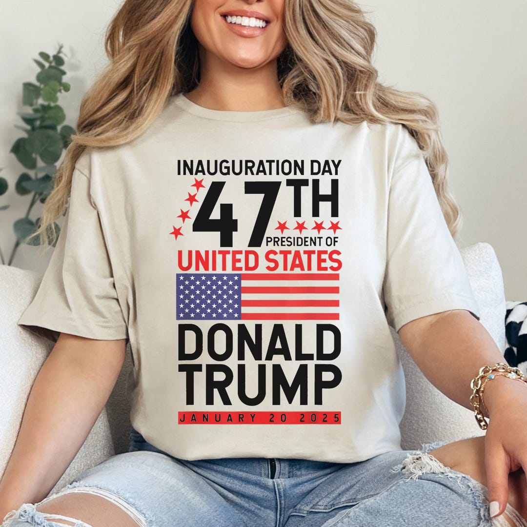 Donald Trump Inauguration Day 2025 Shirt, 47th US President ...