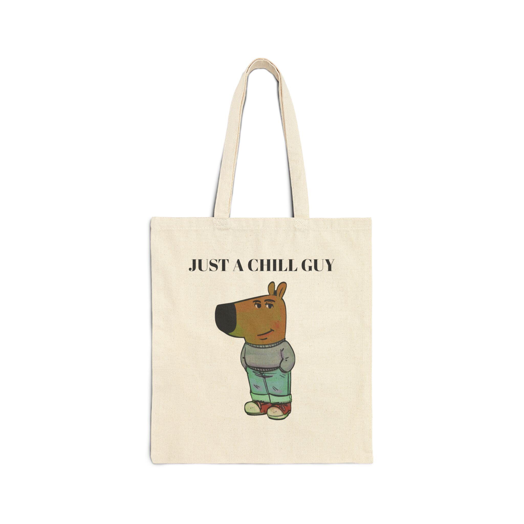 Chill Guy Tote Bag, Funny Canvas Shopping Bag, Trendy Cotton Tote, Cool ...