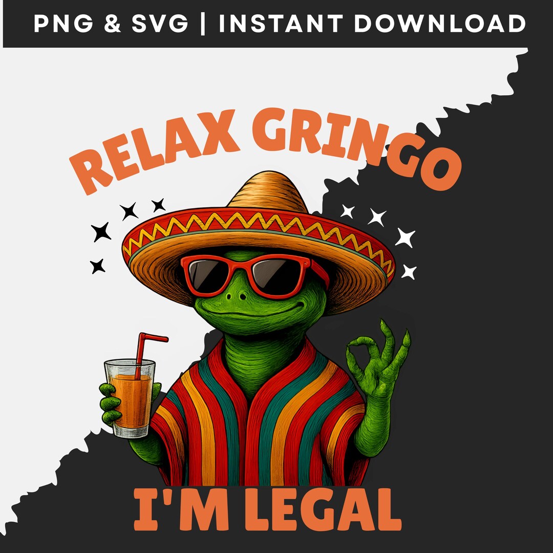 Funny Mexican Lizard Clipart: "relax Gringo" Meme - PNG SVG (digital ...