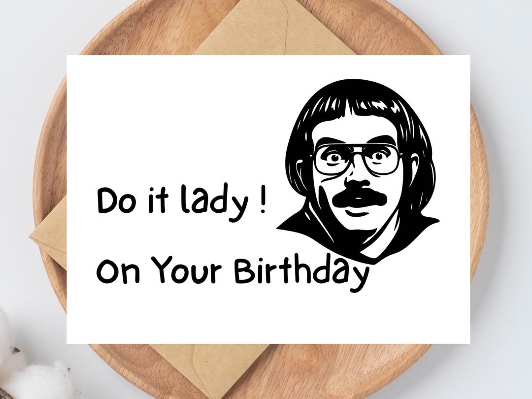 Printable Chit Do It Lady Birthday Card: Funny Meme Gift (digital ...